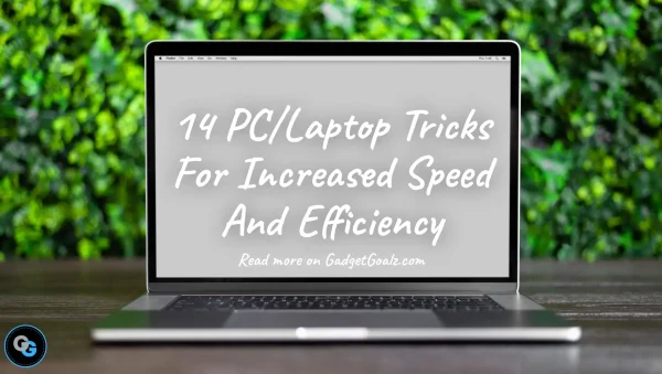 14 PC/Laptop Tricks For Increased Speed And Efficiency (Windows 10 Or ...